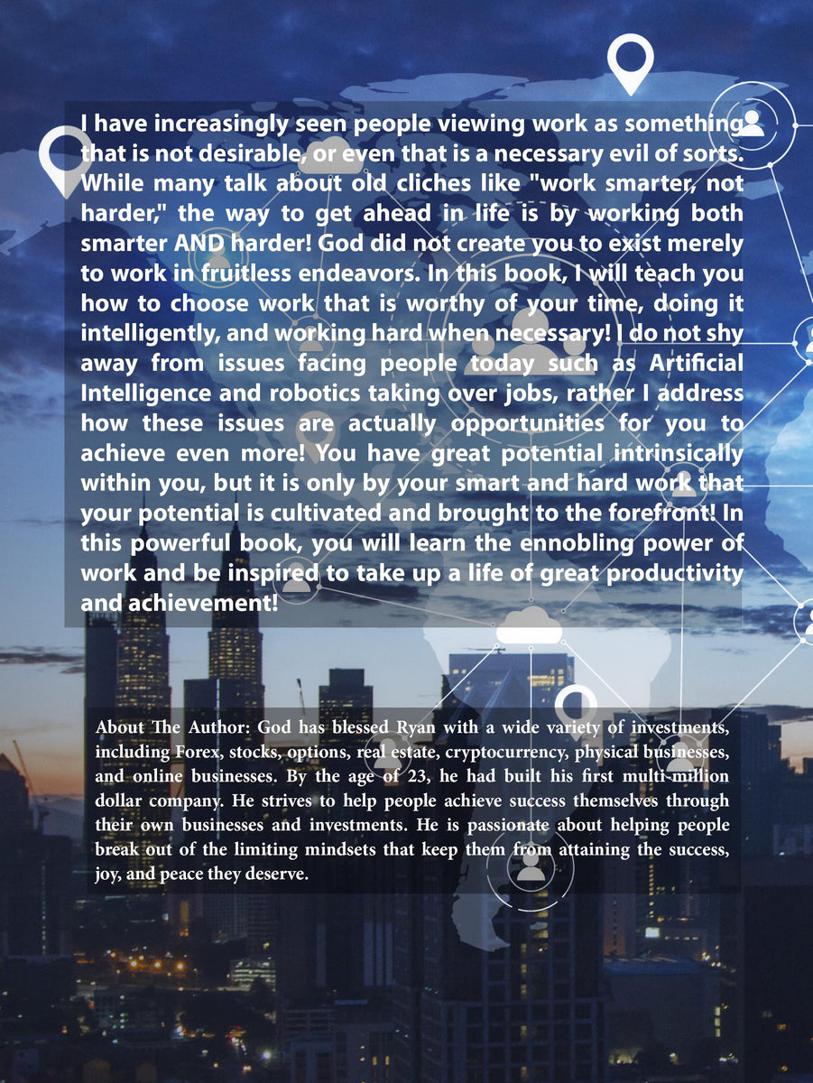 Work Smarter And Harder: The Ennobling Power Of Work! By Ryan Hicks ...